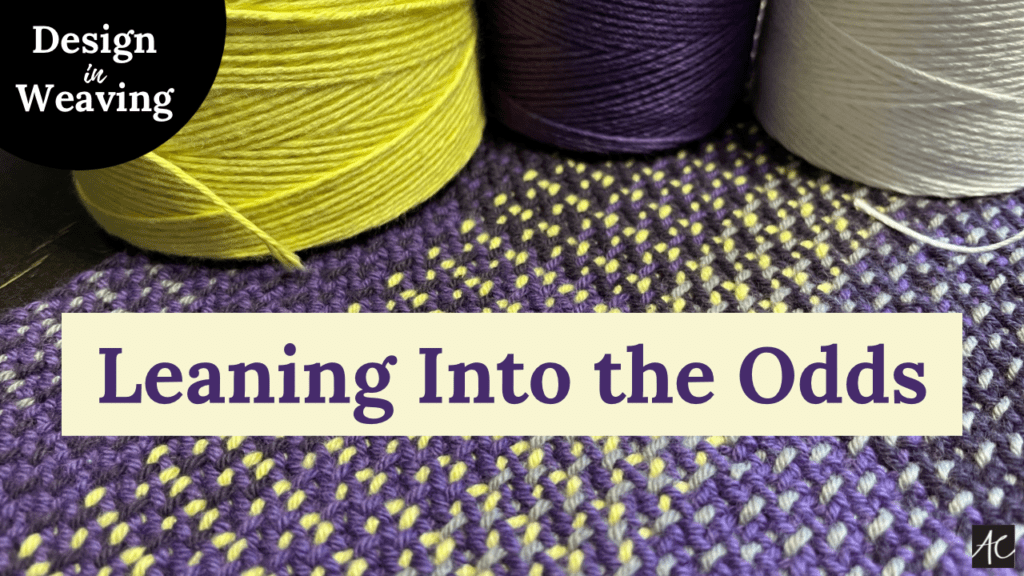 Design in Weaving: Leaning Into the Odds - Acton Creative