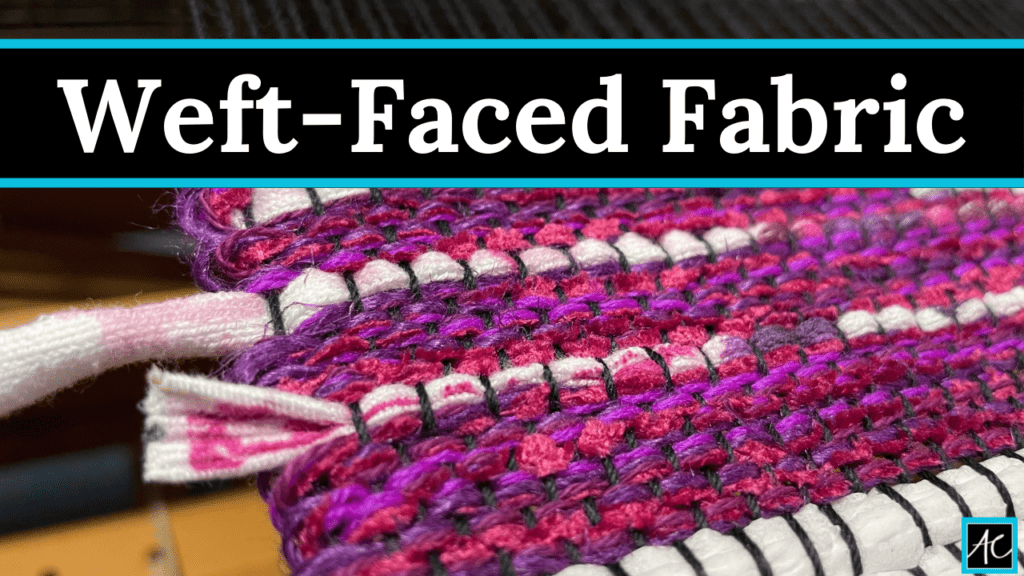 Weft-Faced Fabric - Acton Creative