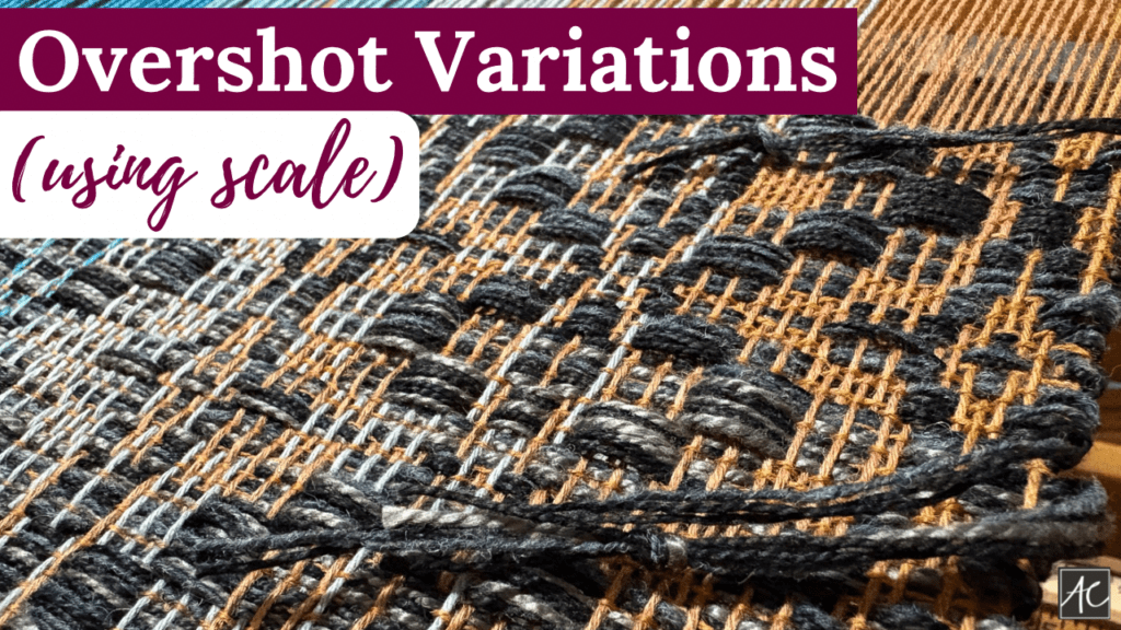 Overshot Variations (using scale) - Acton Creative