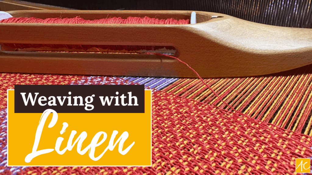 Weaving with Linen - Acton Creative