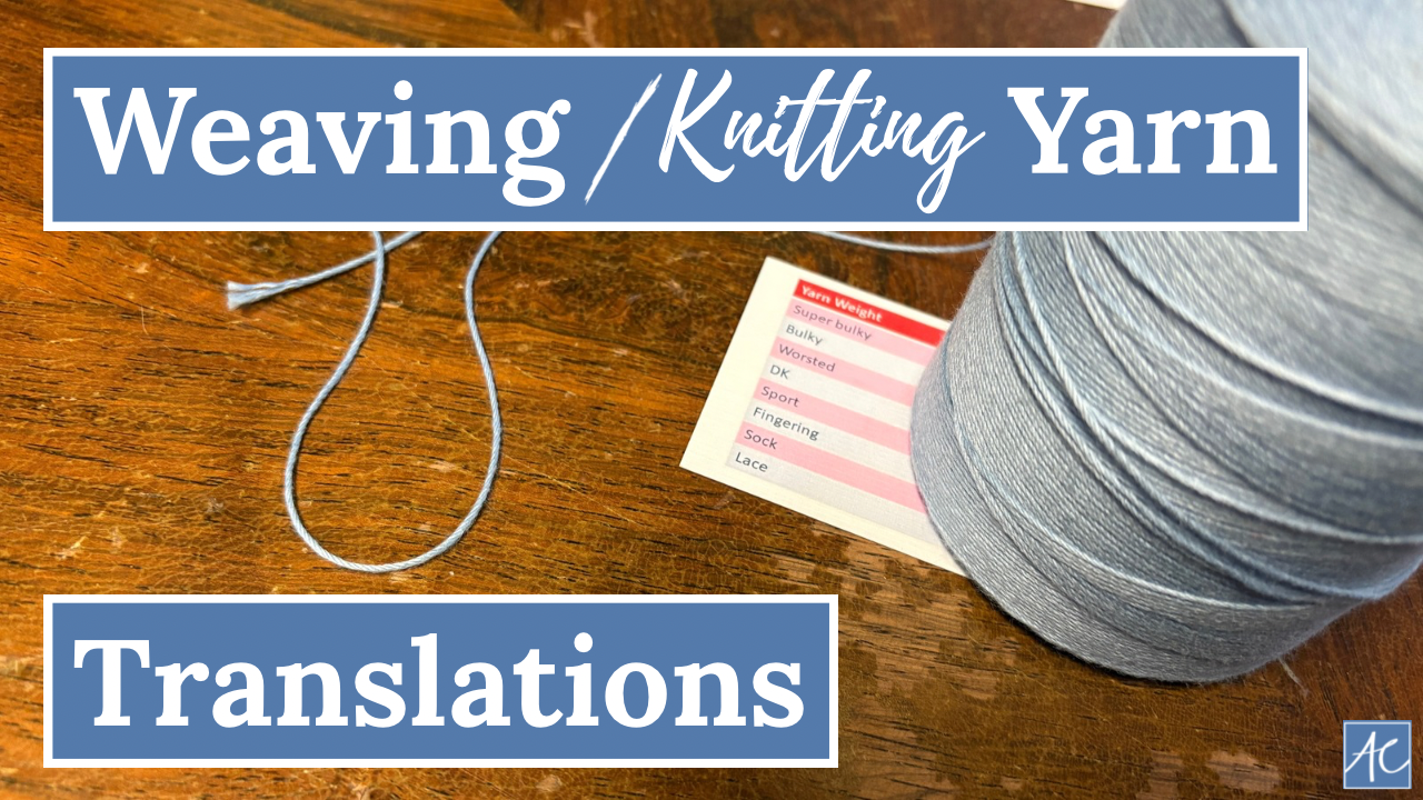 Weaving/Knitting Yarn Translation - Acton Creative