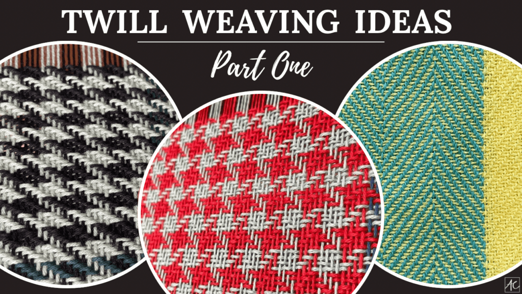 Twill Weaving Ideas (Part 1) - Acton Creative